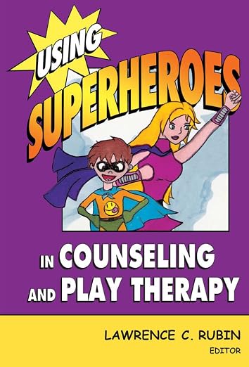 Amazon.com: Using Superheroes in Counseling and Play Therapy eBook ...