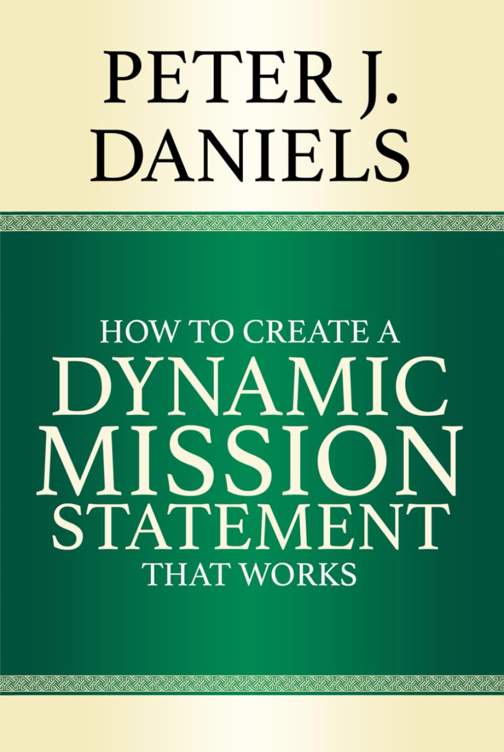 How to Create a Dynamic Mission Statement That Works