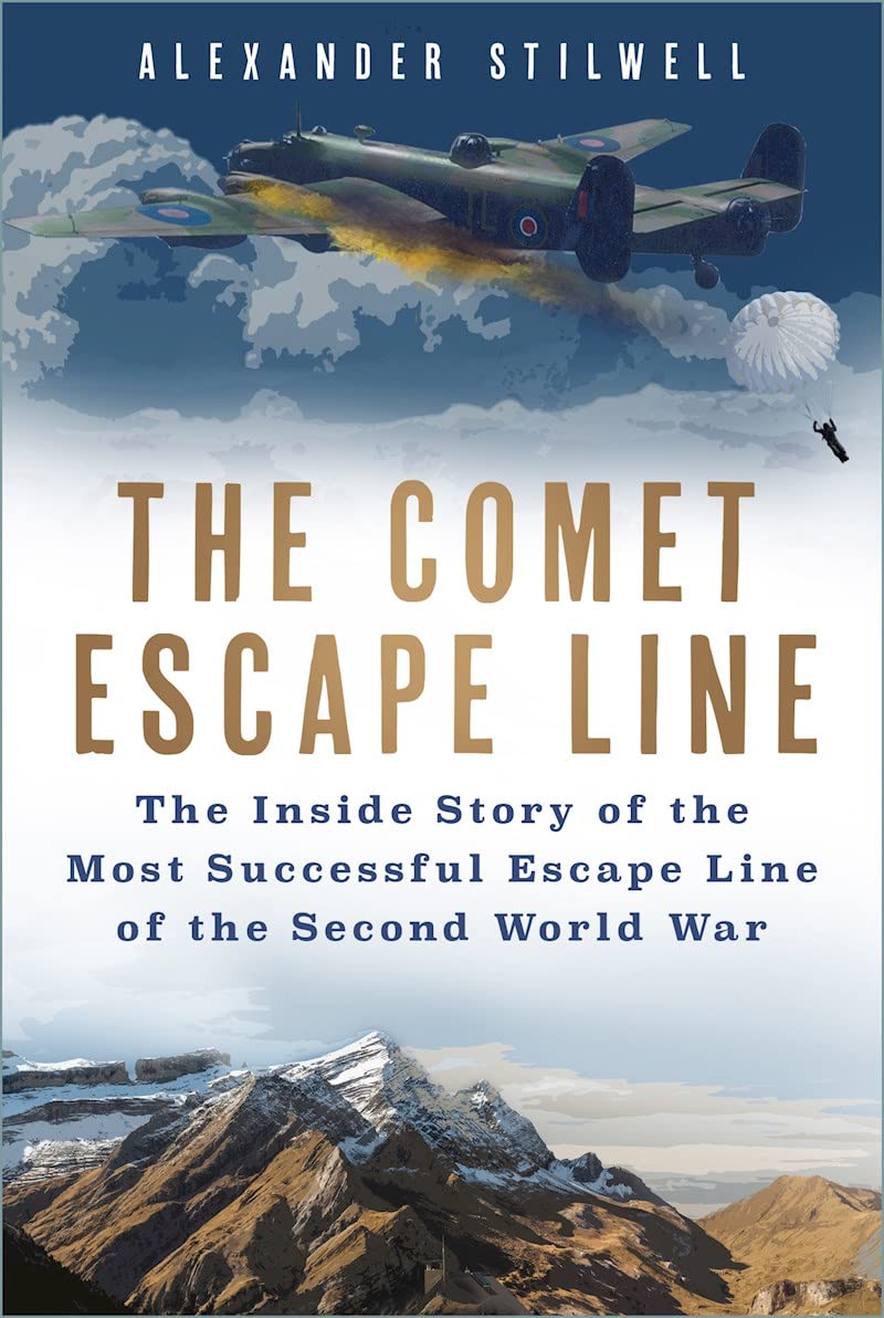 The Comet Escape Line: The Inside Story of the Most Successful Escape ...
