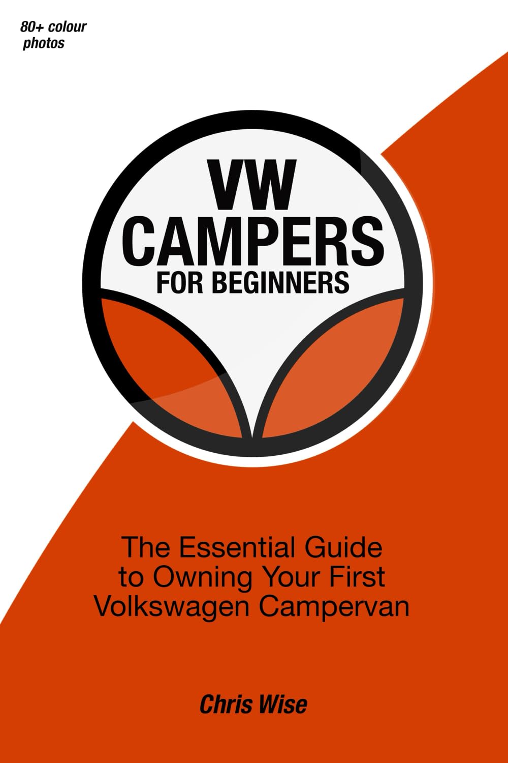 VW Campers for Beginners: The Essential Guide to Owning Your First ...