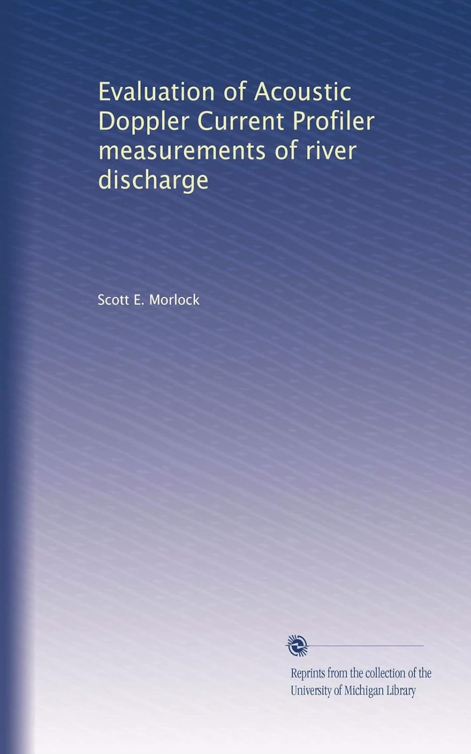 Amazon.com: Evaluation of Acoustic Doppler Current Profiler ...