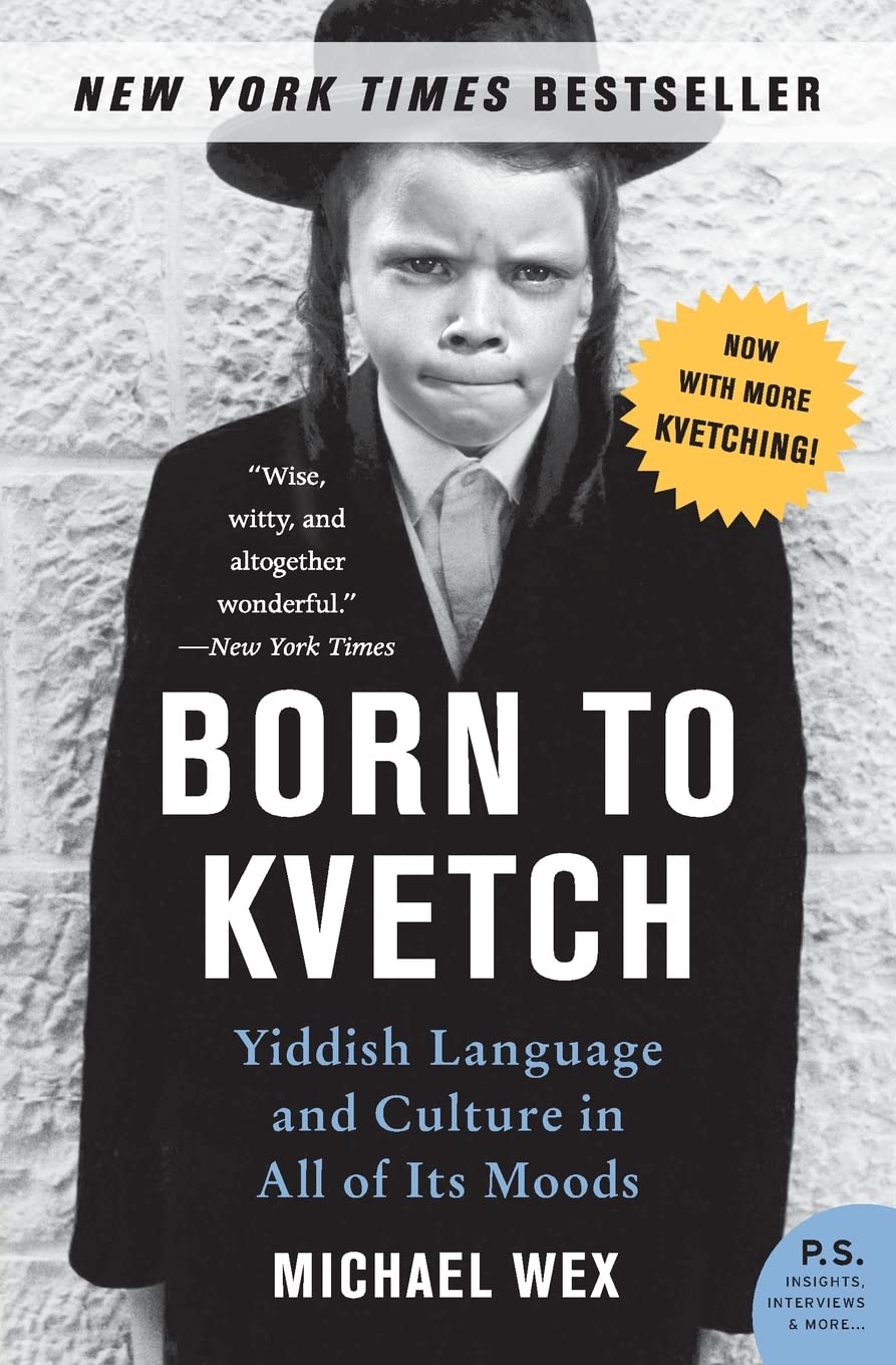 Amazon.com: Born to Kvetch: Yiddish Language and Culture in All of Its ...