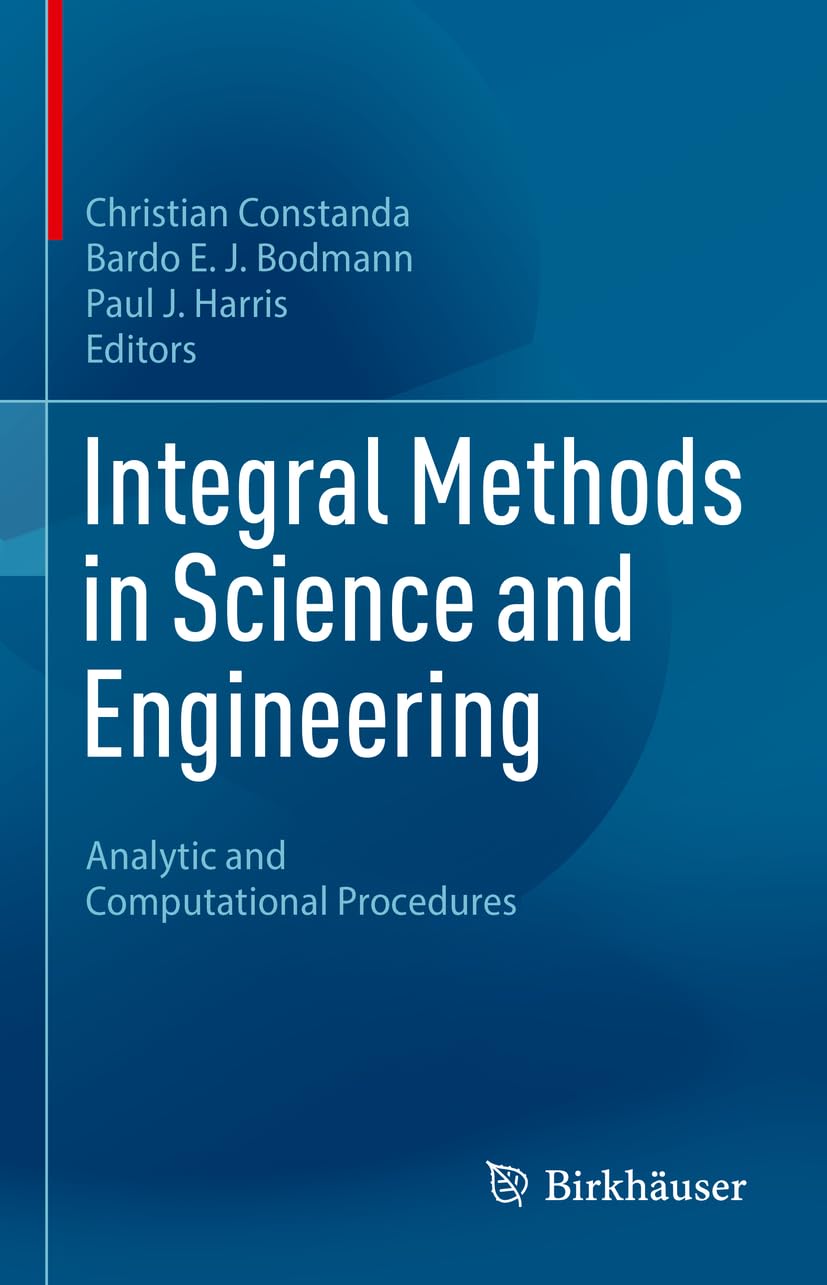 Integral Methods In Science And Engineering Analytic And Computational