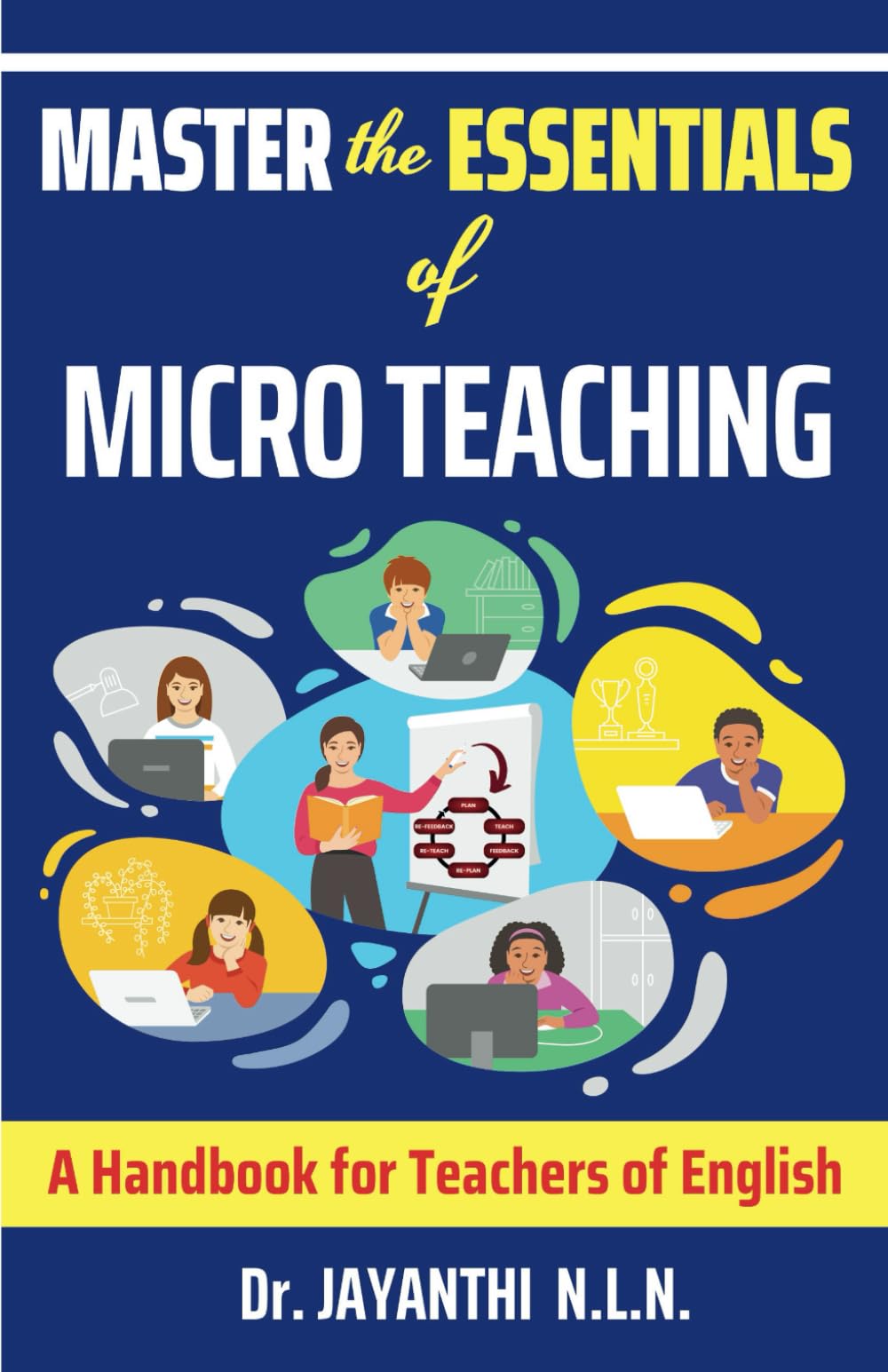 Master the Essentials of Micro Teaching: A Handbook for Teachers of ...