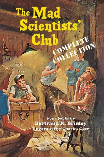 [The Mad Scientists' Club Complete Collection] [By: Bertrand R. Brinley ...