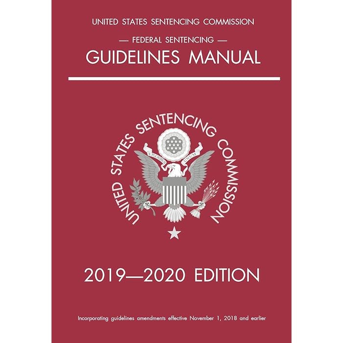 Buy Federal Sentencing Guidelines Manual; 2019-2020 Edition: With ...