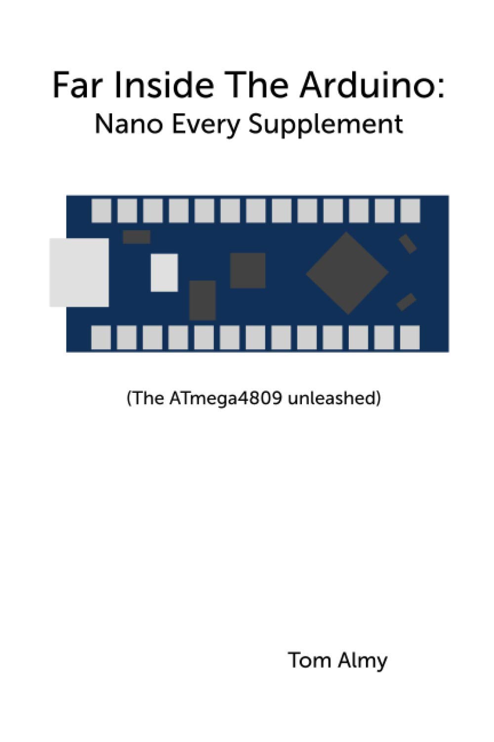 Amazon.com: Far Inside The Arduino: Nano Every Supplement (Far Inside ...