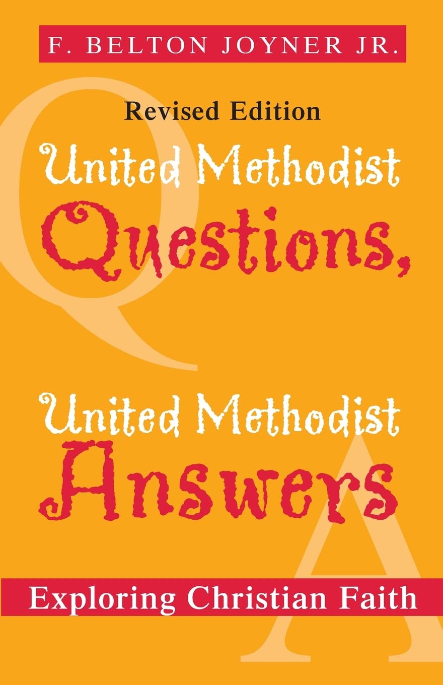 United Methodist Questions, United Methodist Answers, Revised Edition ...