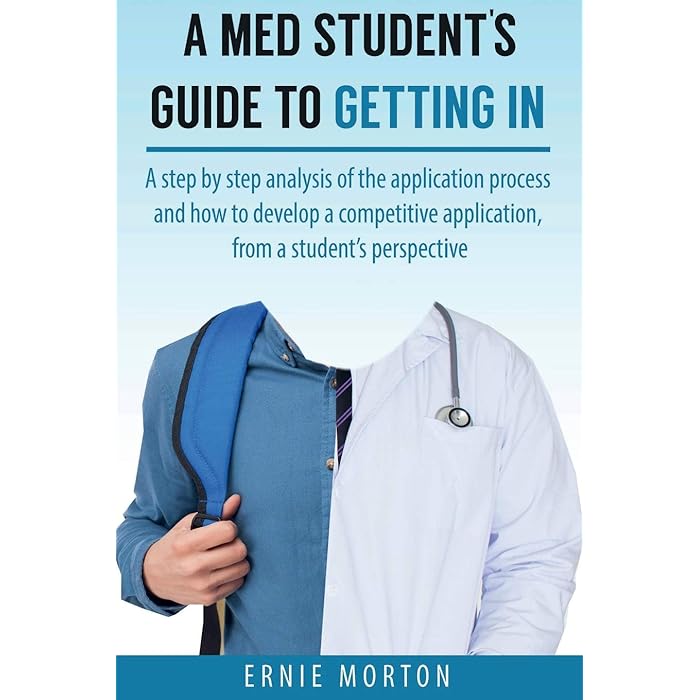 Buy A Med Students Guide to Getting In: A step by step analysis of the application process and ...