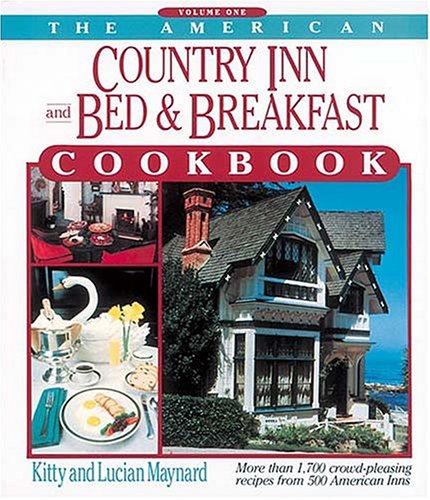 The American Country Inn and Bed & Breakfast Cookbook: More Than 1,700 ...