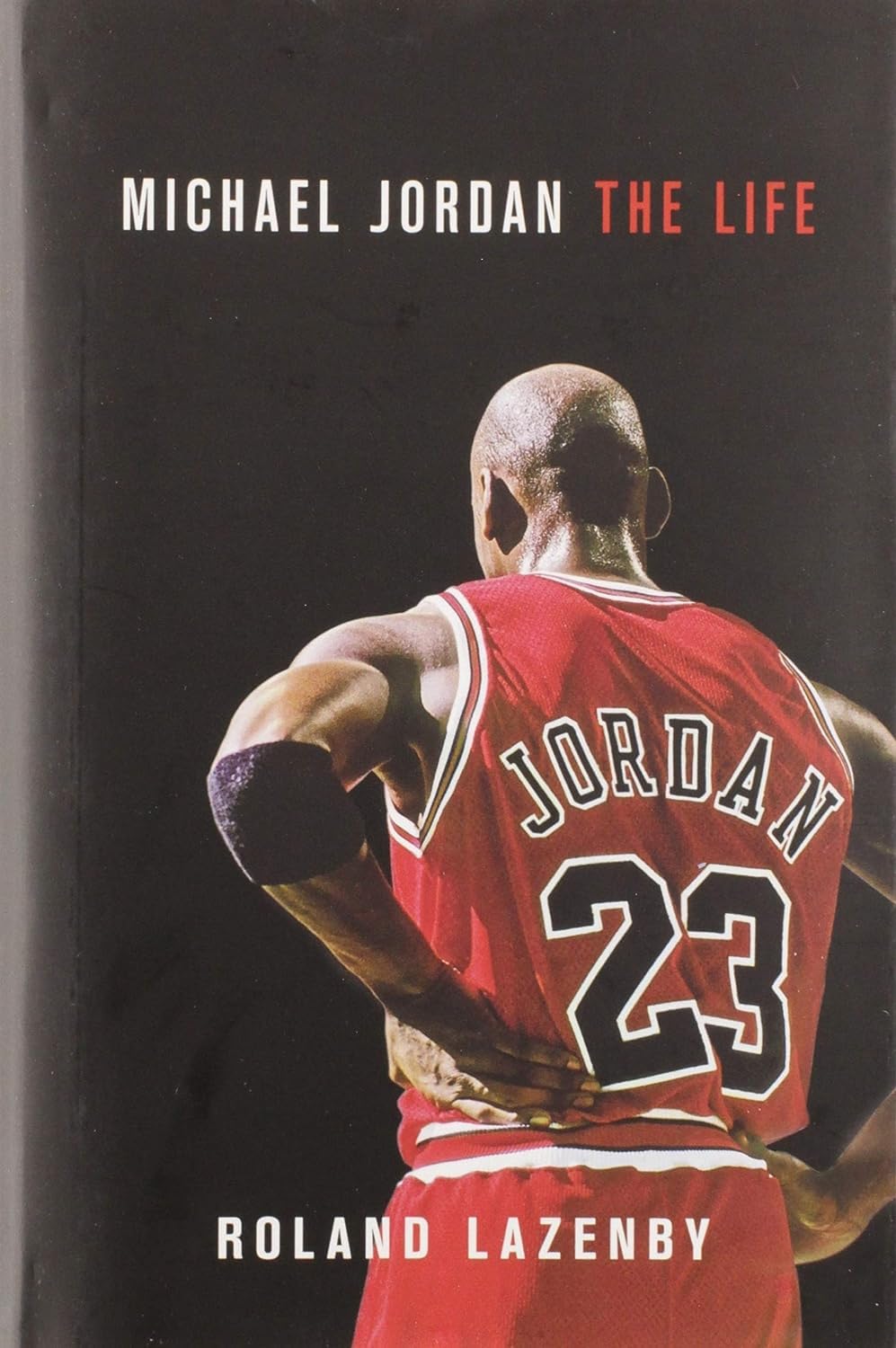 Michael Jordan: The Life: Lazenby, Roland: 9780316194778: Amazon.com: Books