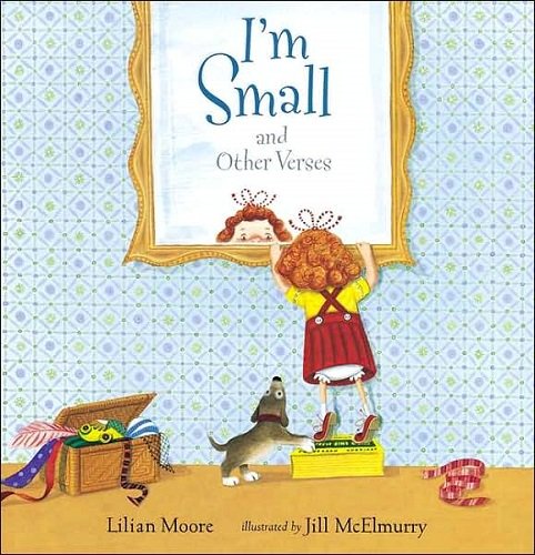 ""I'm Small" and Other Verses: Lilian Moore: 9780744589412: Amazon.com ...