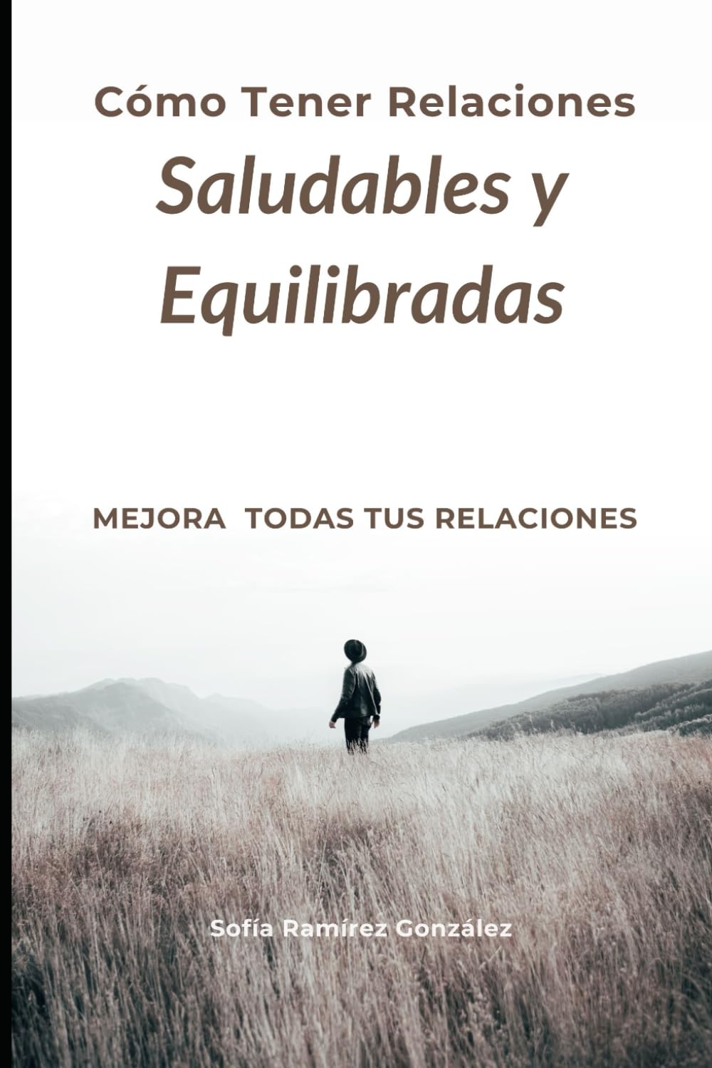 Amazon.com: Cómo Tener Relaciones Saludables y Equilibradas: Mejora ...