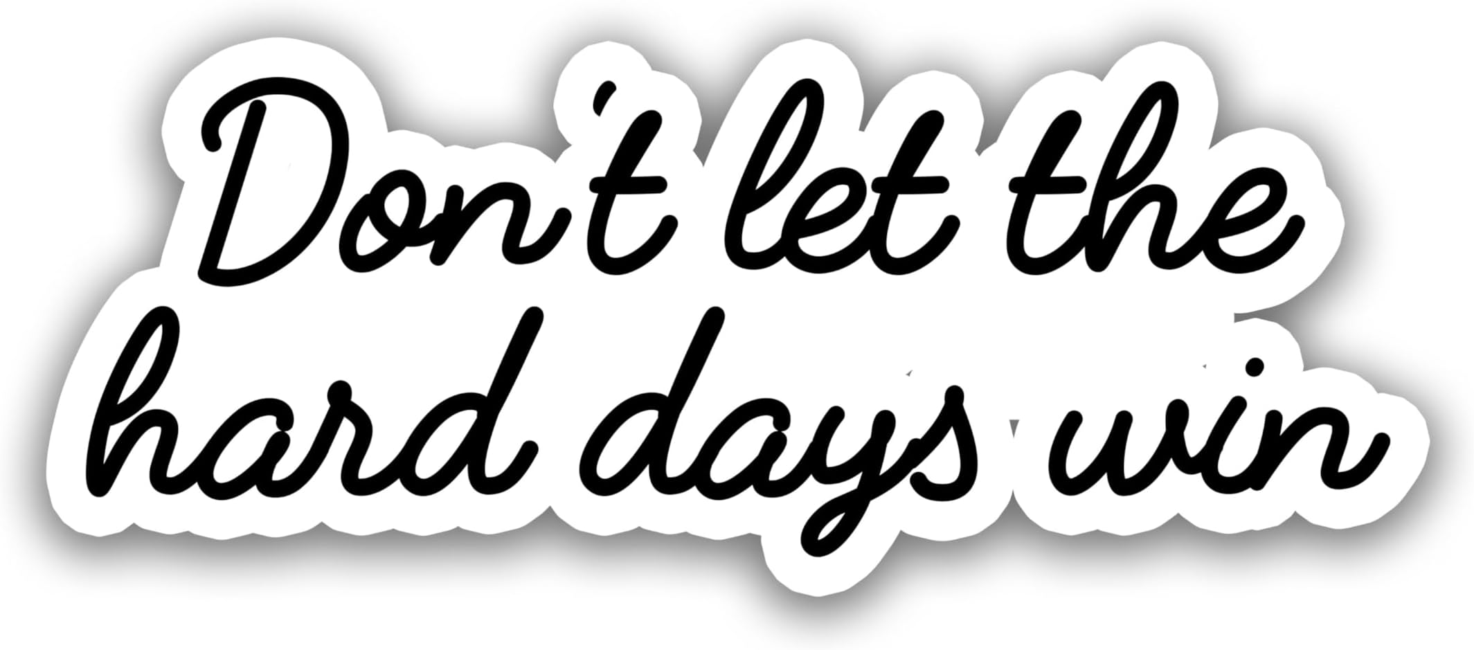 Amazon.com - 314PI Don’t Let The Hard Days Win Sticker, Reading ...