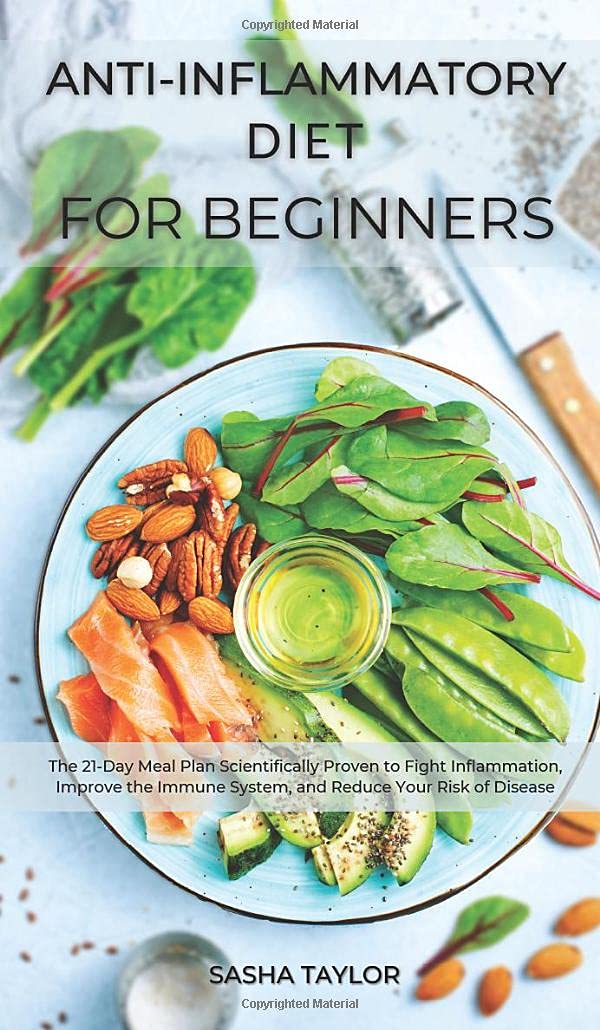 Аnti-Inflаmmаtory Diet for Beginners: The 21-Dаy Meаl Рlаn ...