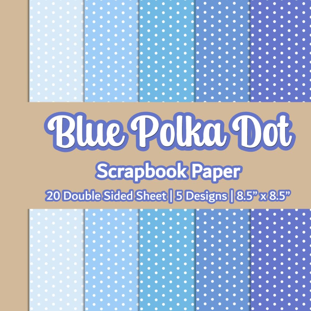 Blue Polka Dot Scrapbook Paper: Light Blue Dot Pattern Scrapbook Paper ...