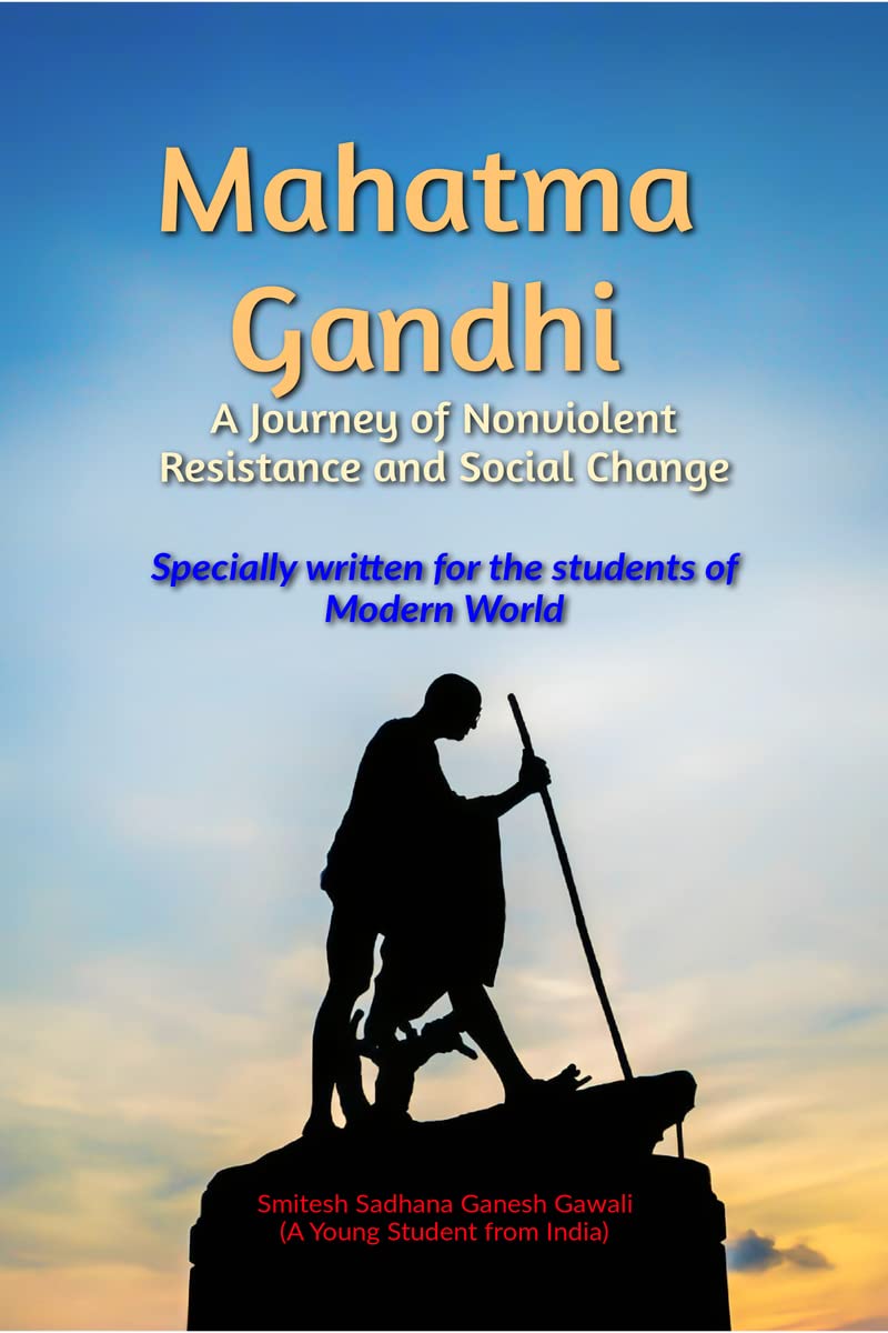 Amazon.com: Mahatma Gandhi : A Journey of Nonviolent Resistance and ...