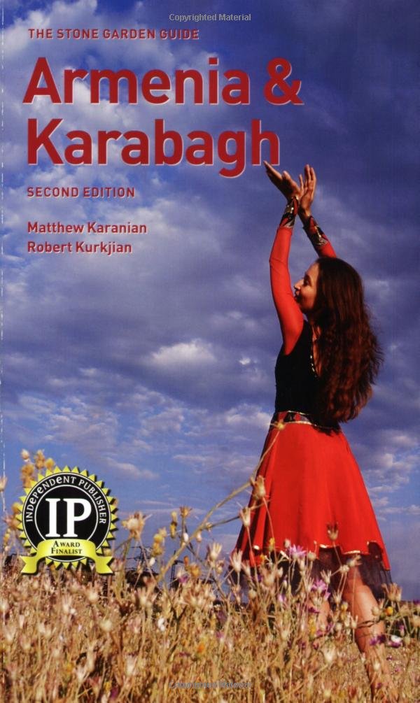 Armenia & Karabagh (The Stone Garden Guide): Karanian, Matthew ...