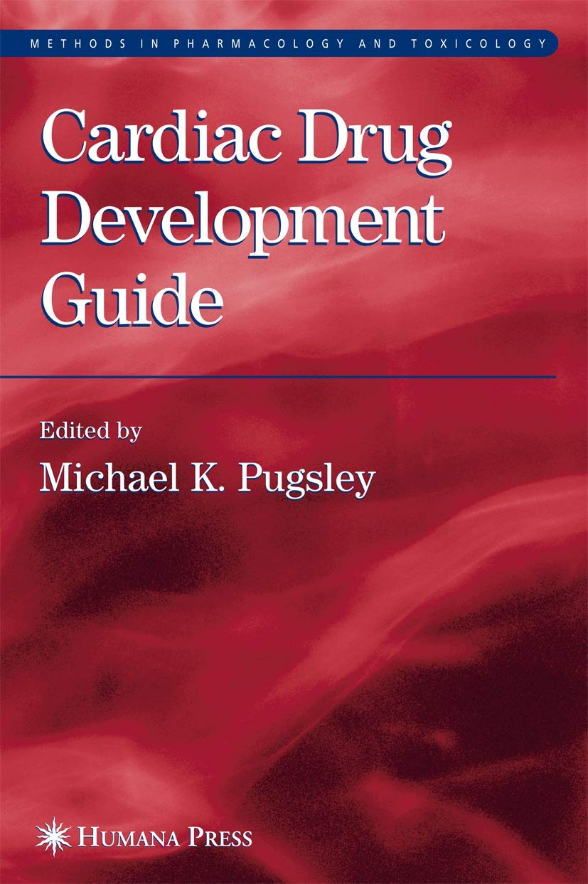 Cardiac Drug Development Guide (Methods in Pharmacology and Toxicology ...