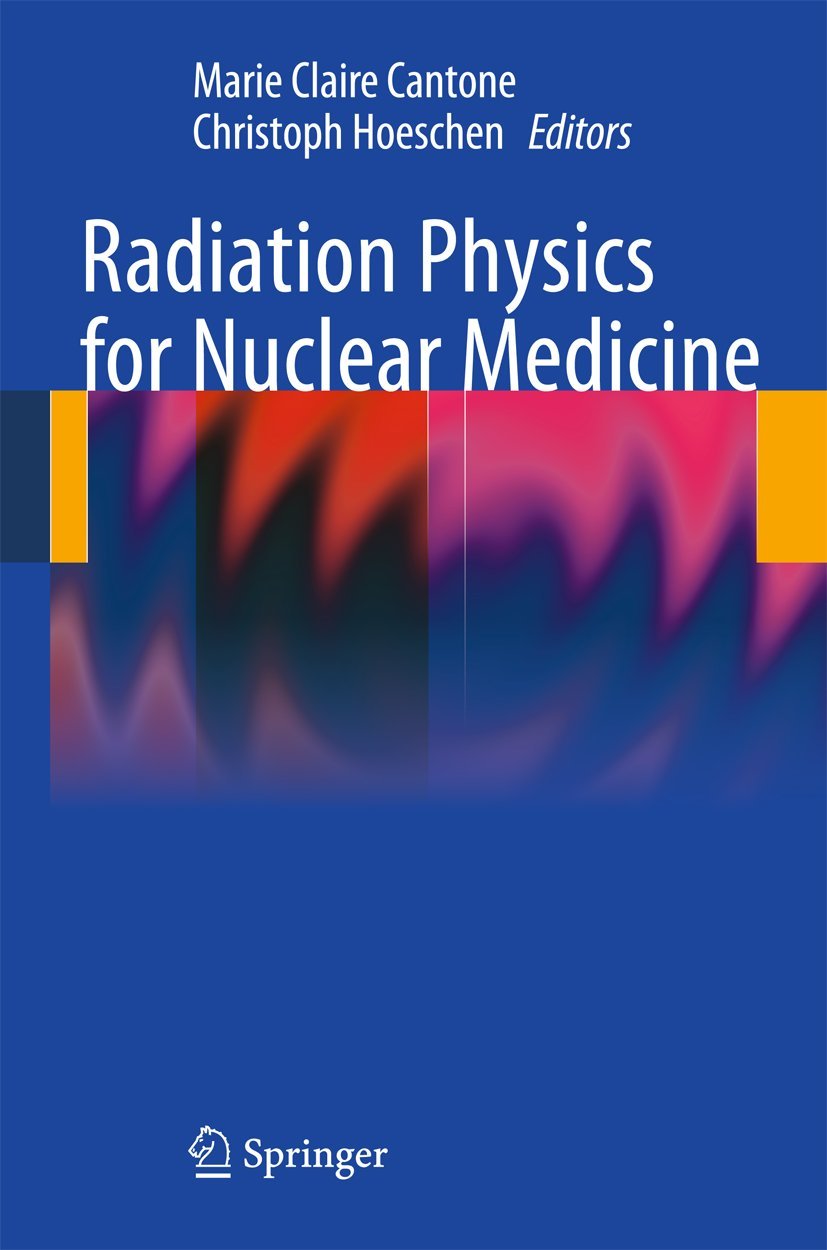 Radiation Physics for Nuclear Medicine: 9783642113260: Medicine ...