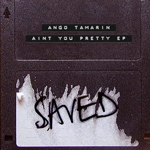 Ain’t You Pretty EP by Ango Tamarin on Amazon Prime Music
