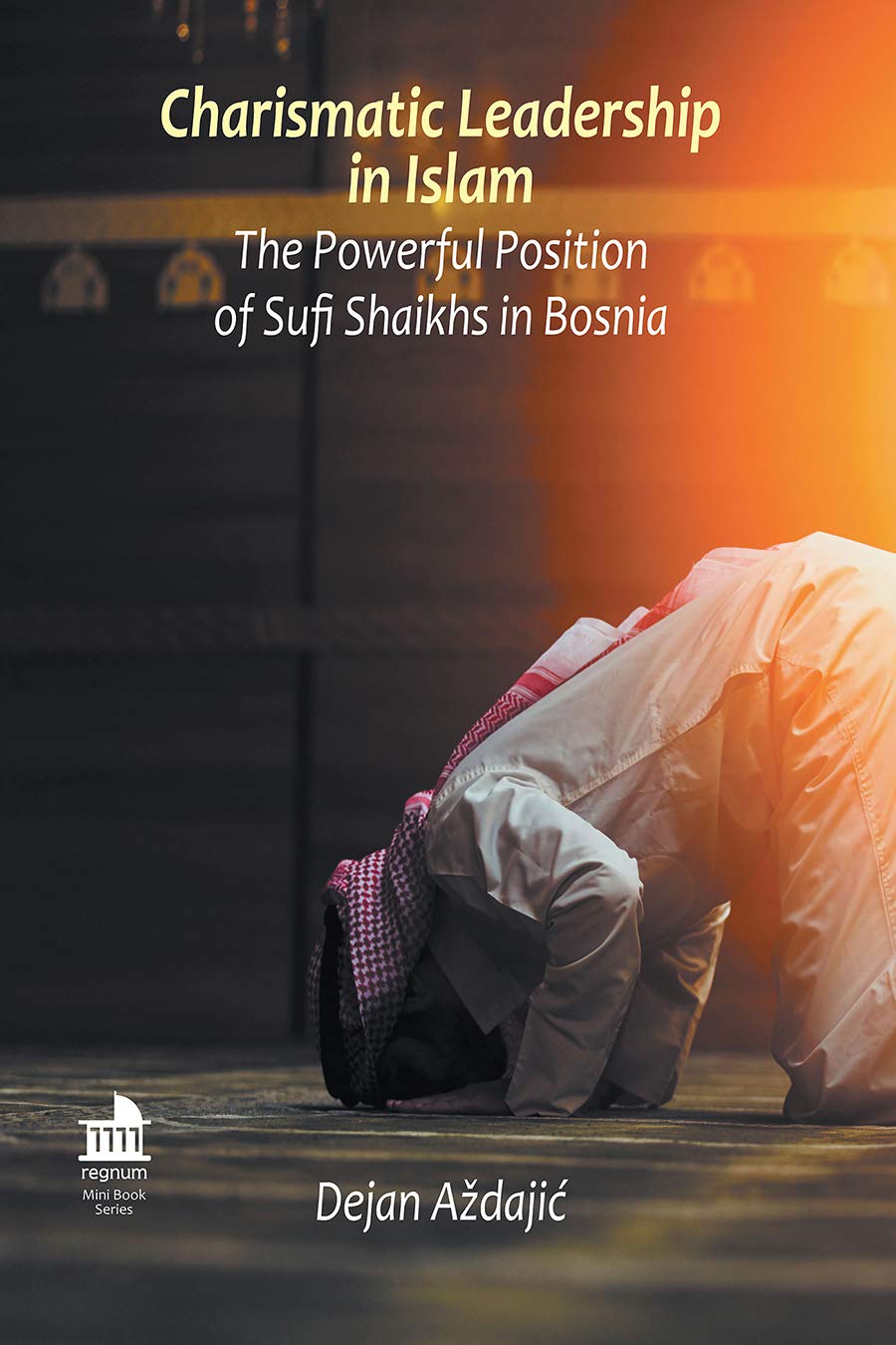 Buy Charismatic Leadership in Islam: The Powerful Position of Sufi ...