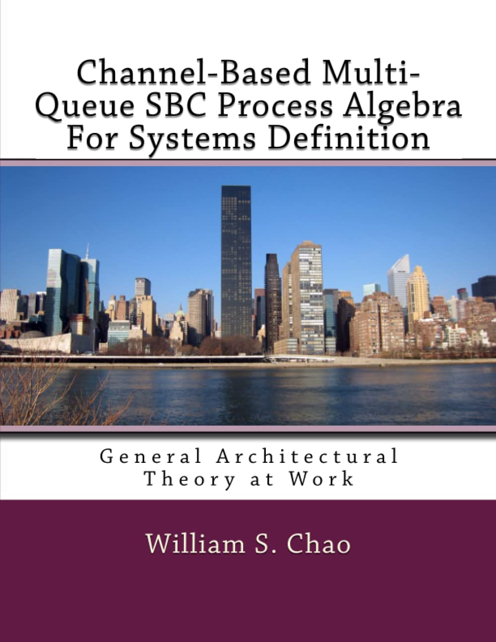 Channel-Based Multi-Queue SBC Process Algebra For Systems Definition: General Architectural ...