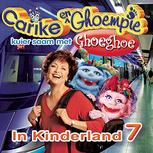 Carike & Ghoempie Kuier Saam Met Ghoeghoe In Kinderland 7 by Carike ...