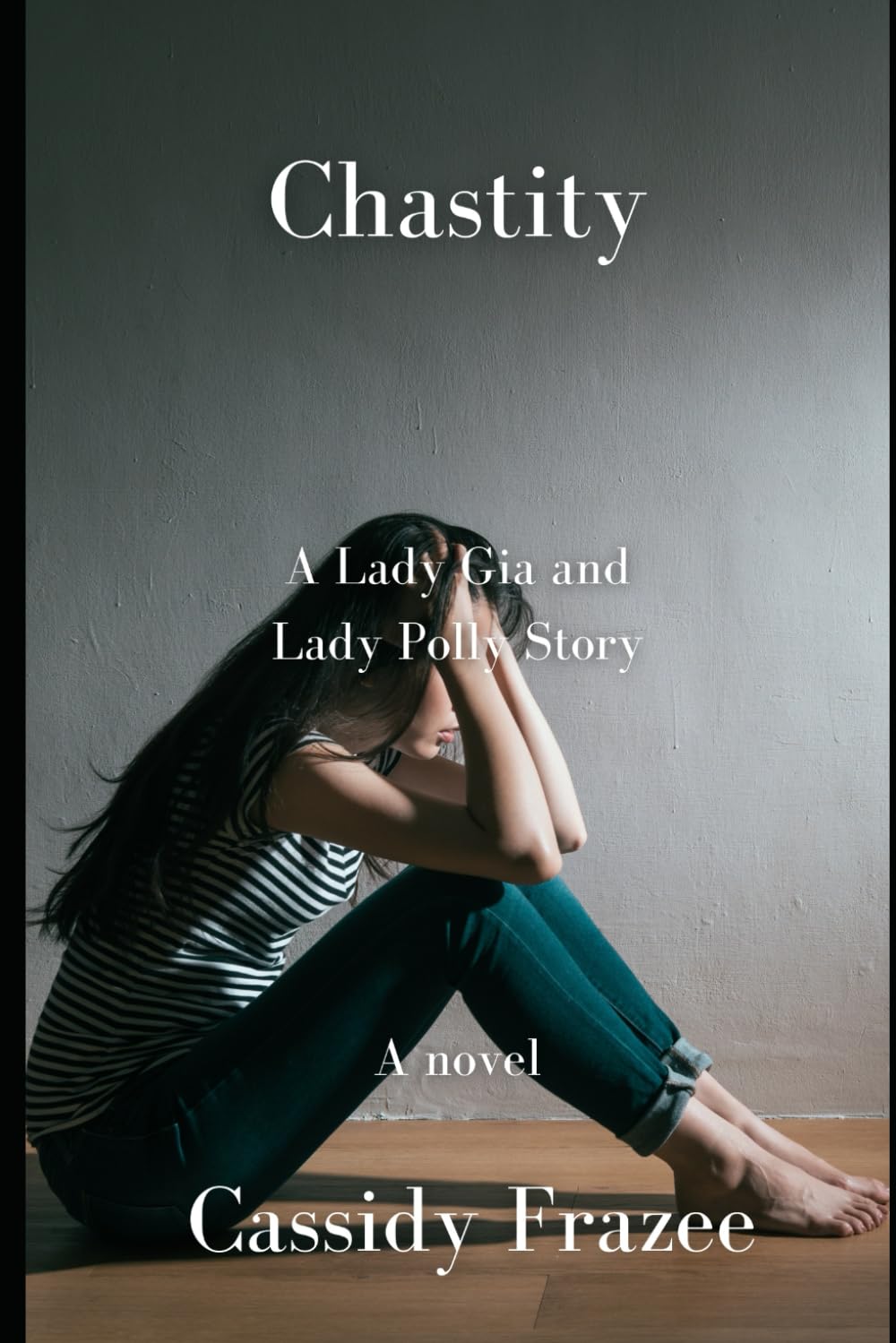 Chastity (Lady Gia and Polly Reese Stories): Frazee, Cassidy: 9798876017901: Amazon.com: Books