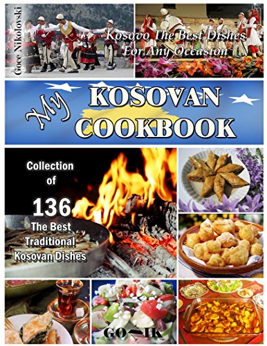 My Kosovan Cookbook (Balkan Cuisine 3) eBook : Nikolovski, Goce: Amazon ...