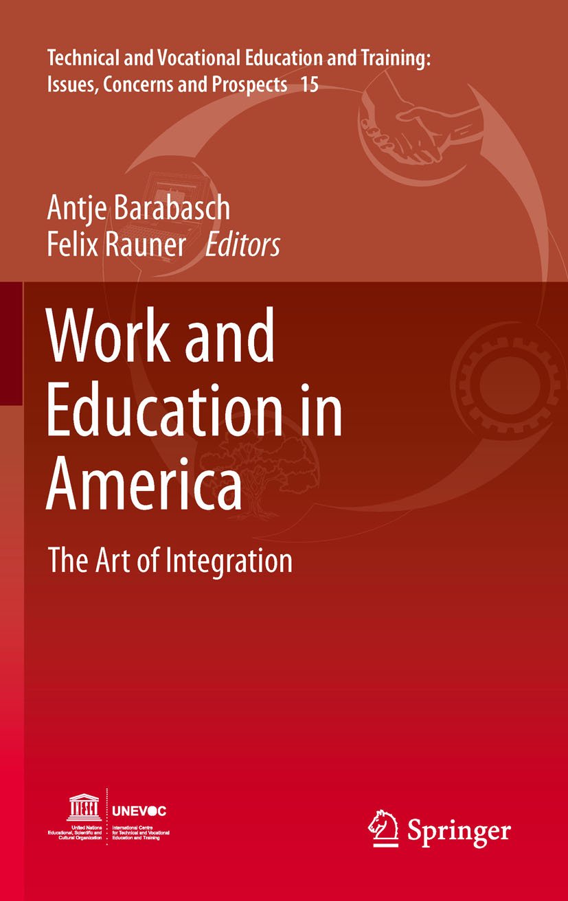 Work and Education in America: The Art of Integration (Technical and ...