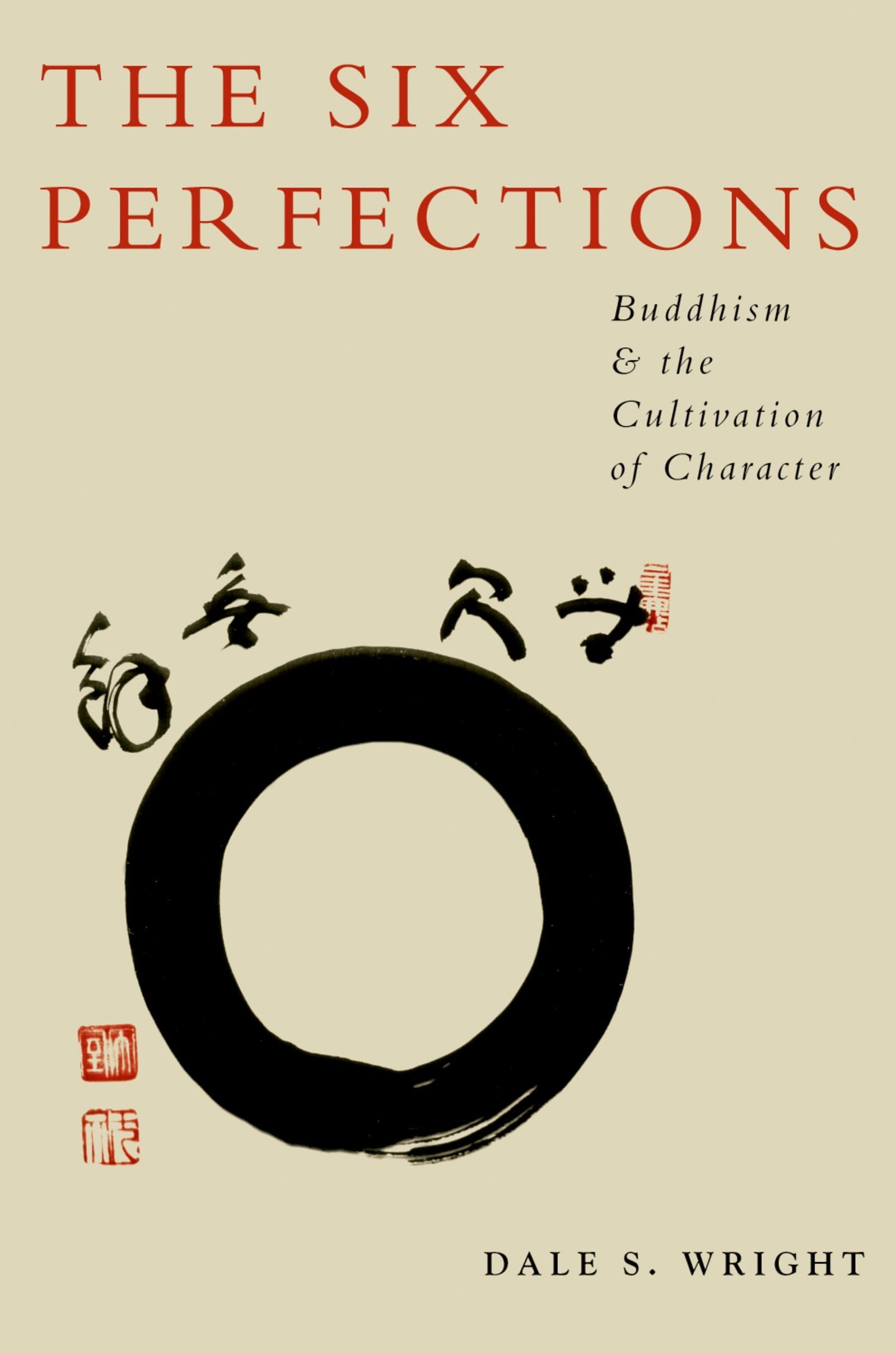 Amazon | The Six Perfections: Buddhism And The Cultivation Of Character ...