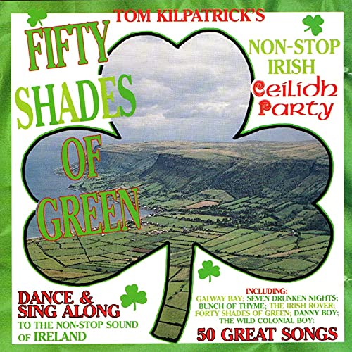 Play Fifty Shades of Green by Tom Kilpatrick on Amazon Music Unlimited