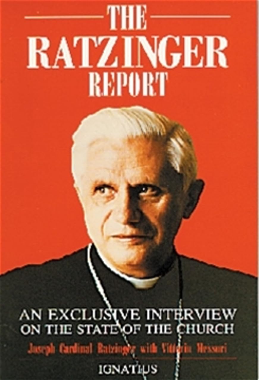 The Ratzinger Report: An Exclusive Interview on the State of the Church ...