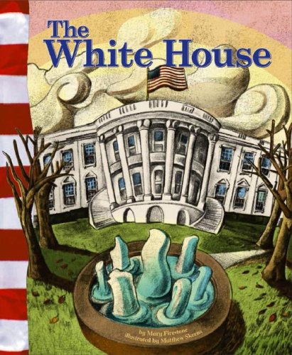 The White House (American Symbols): Firestone, Mary, Skeens, Matthew ...