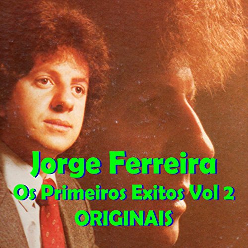 Amazon.com: Os Primeiros Exitos, Vol. 2: Originais : Jorge Ferreira ...