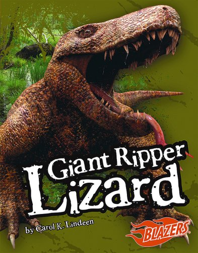 Giant Ripper Lizard (Blazers: Extinct Monsters): Lindeen, Carol K ...