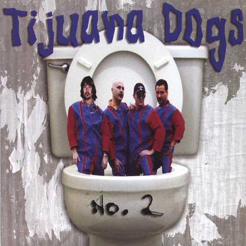 Play Tijuana Dogs No. 2 by Tijuana Dogs on Amazon Music