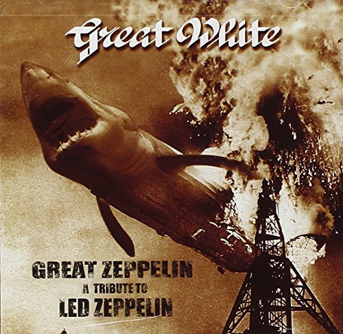 『Great Zeppelin: Tribute to Led Zeppelin』(Great White)の感想(2レビュー) - ブクログ