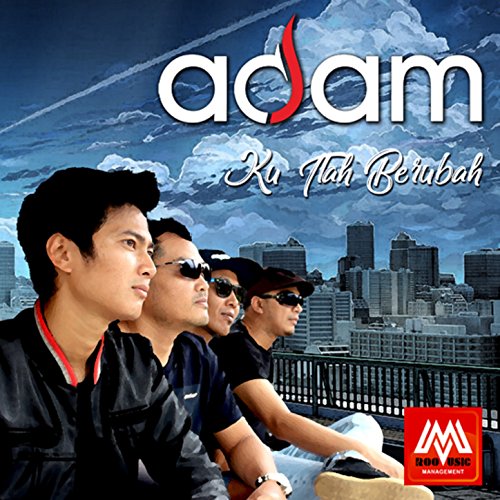 Spiele Ku Tlah Berubah von Adam auf Amazon Music ab