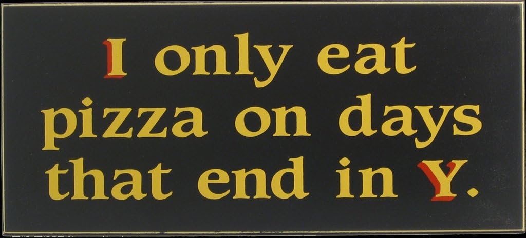 Amazon.com: Handcrafted Wooden Sign - I Only Eat Pizza : Davis & Small ...