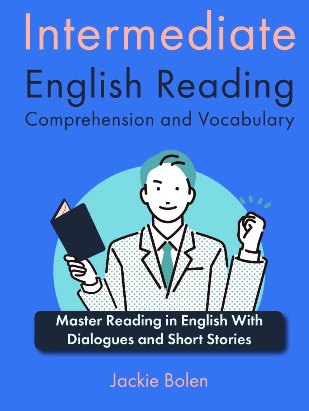 Intermediate English Reading Comprehension and Vocabulary: Master ...