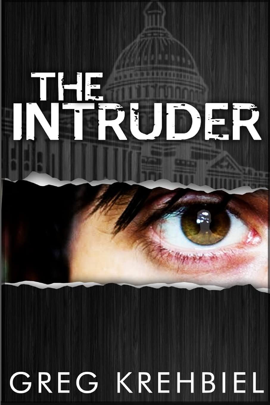The Intruder: Krehbiel, Greg: 9780615746951: Amazon.com: Books