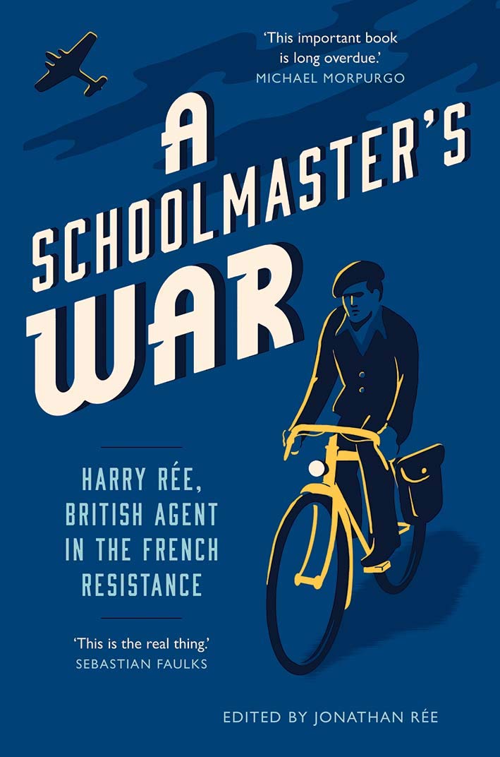 Amazon.fr - A Schoolmaster's War: Harry Ree, British Agent in the ...
