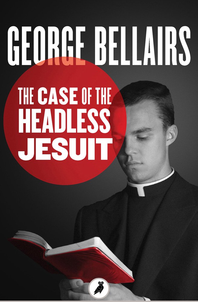 Amazon.com: The Case of the Headless Jesuit eBook : Bellairs, George: Books