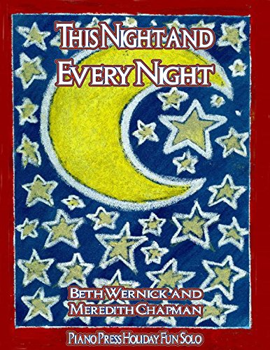 This Night and Every Night: Beth Wernick, Meredith Chapman, Elizabeth C ...