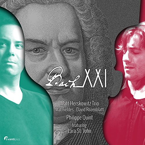 Bach XXI von Matt Herskowitz Trio feat. Philippe Quint, Mat Fieldes ...