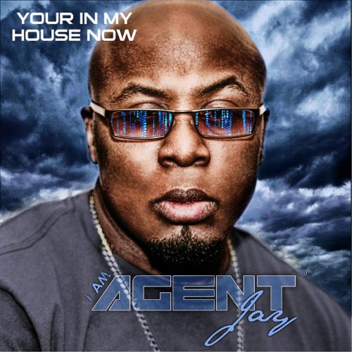 Play Your In My House Now by I Am Agent Jay on Amazon Music