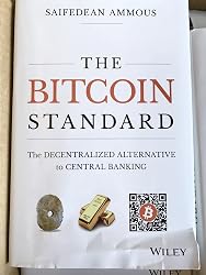 The Bitcoin Standard: The Decentralized Alternative to Central Banking ...