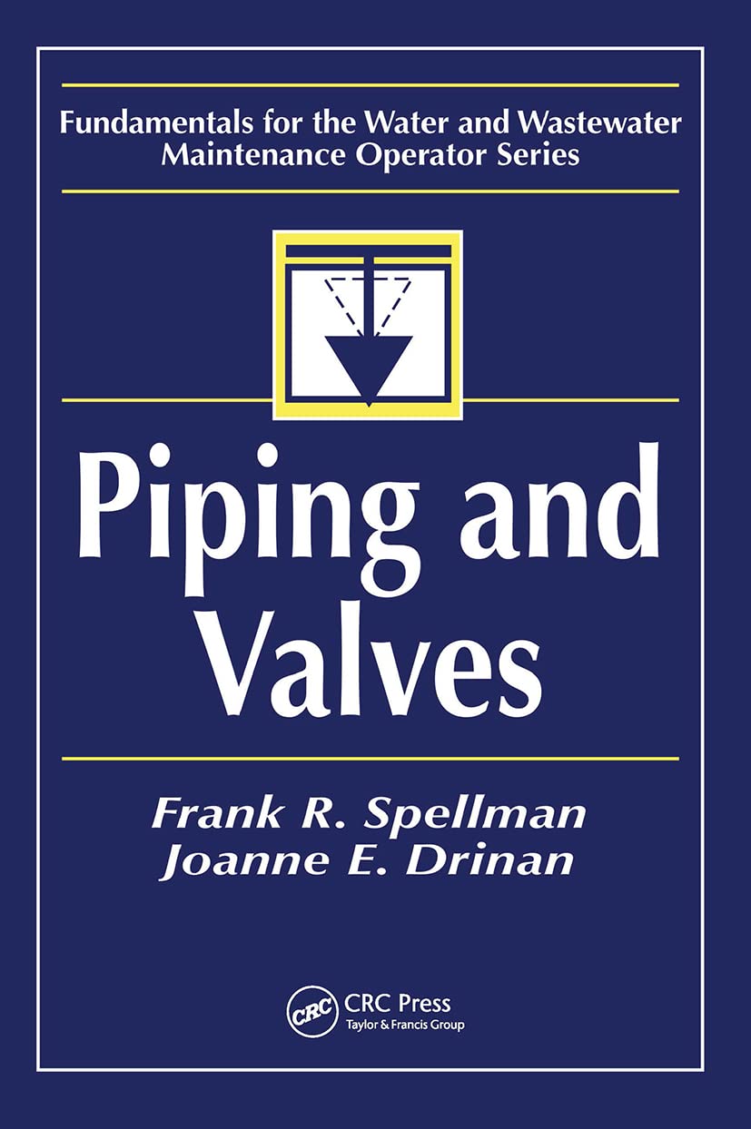Piping and Valves: Fundamentals for the Water and Wastewater ...